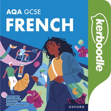 AQA GCSE French Kerboodle Online Resources and Assessment: Oxford ...