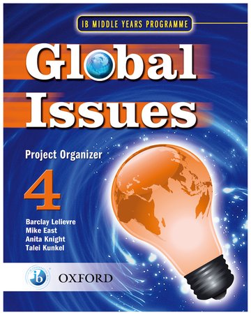 Global Issues: MYP Project Organizer 4: Oxford University Press