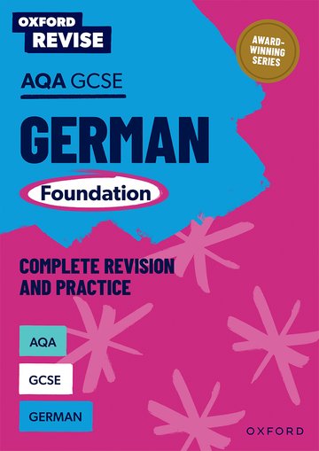 Oxford Revise: AQA GCSE German Foundation: Oxford University Press
