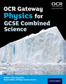 OCR Gateway Physics for GCSE Combined Science Student Book: Oxford ...